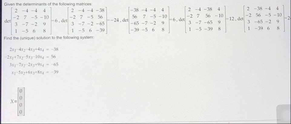 Solved Given the determinants of the following matrices: 2 - | Chegg.com
