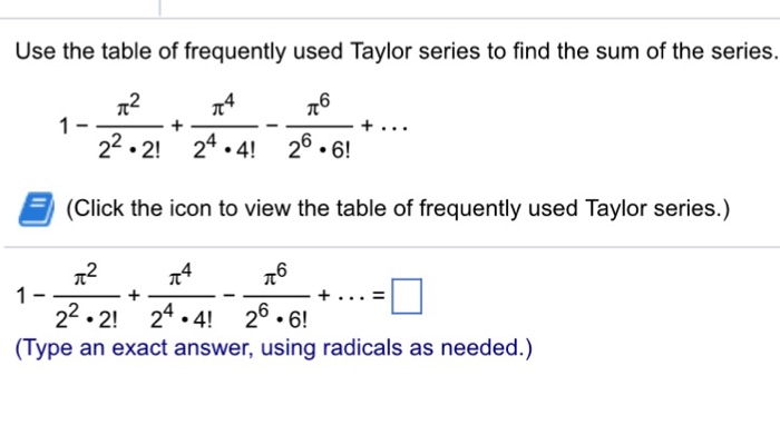 Solved Use the table of frequently used Taylor series to | Chegg.com