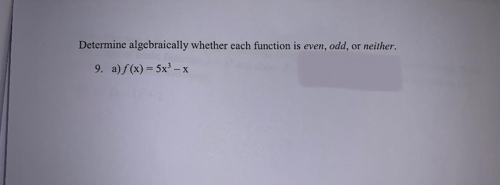 Solved Determine algebraically whether each function is | Chegg.com