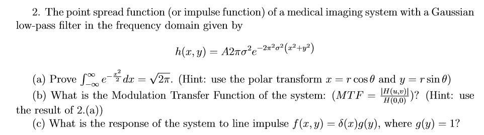 Solved 2. The point spread function (or impulse function) of | Chegg.com