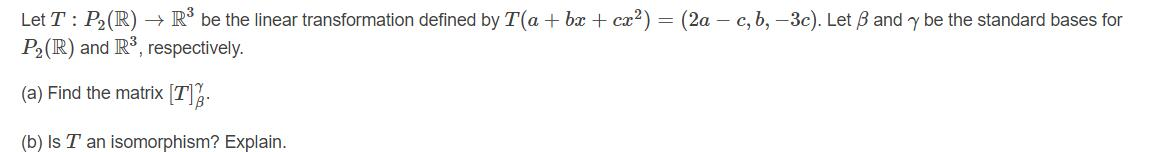 Solved Let T: P2(R) + Rbe the linear transformation defined | Chegg.com