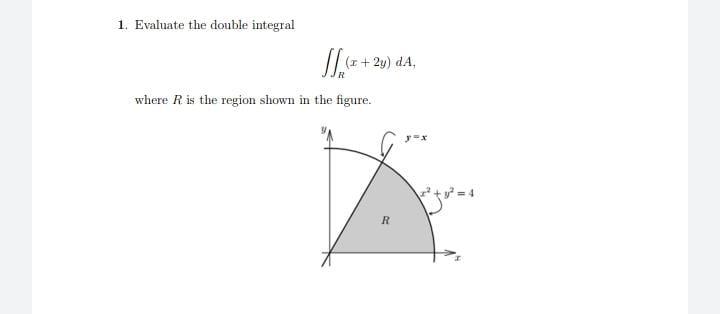 Solved 1. Evaluate the double integral (1 + 2y) DA, where R | Chegg.com