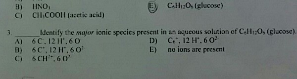 Solved identify the major ionic species present in an | Chegg.com Solved identify the major ionic species present in an | Chegg.com