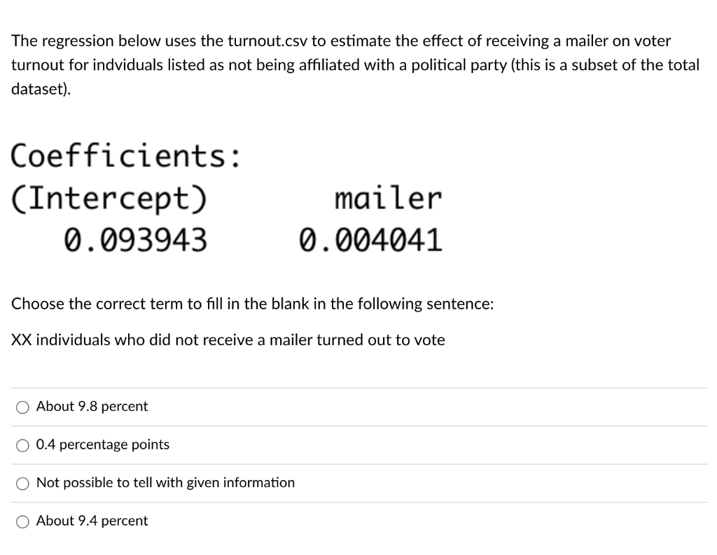 Solved The regression below uses the turnout.csv to estimate | Chegg.com