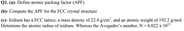 Solved Q1. (a)- Define atomic packing factor (APF). (b)- | Chegg.com