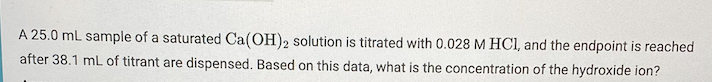 Solved A 25.0 ml sample of a saturated Ca(OH)2 solution is | Chegg.com