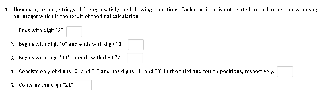 Solved 1. How many ternary strings of 6 length satisfy the | Chegg.com