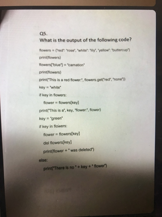 Solved Q5. What is the output of the following code? flowers | Chegg.com