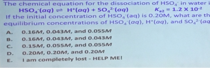 Solved The chemical equation for the dissociation of HSO in | Chegg.com