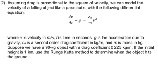 Solved 2) Assuming drag is proportional to the square of | Chegg.com