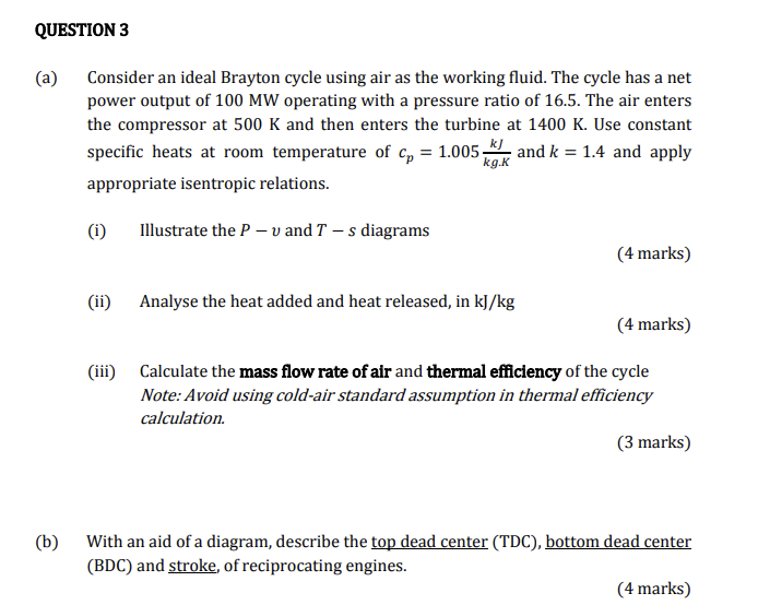 Solved QUESTION 3 (a) Consider an ideal Brayton cycle using | Chegg.com