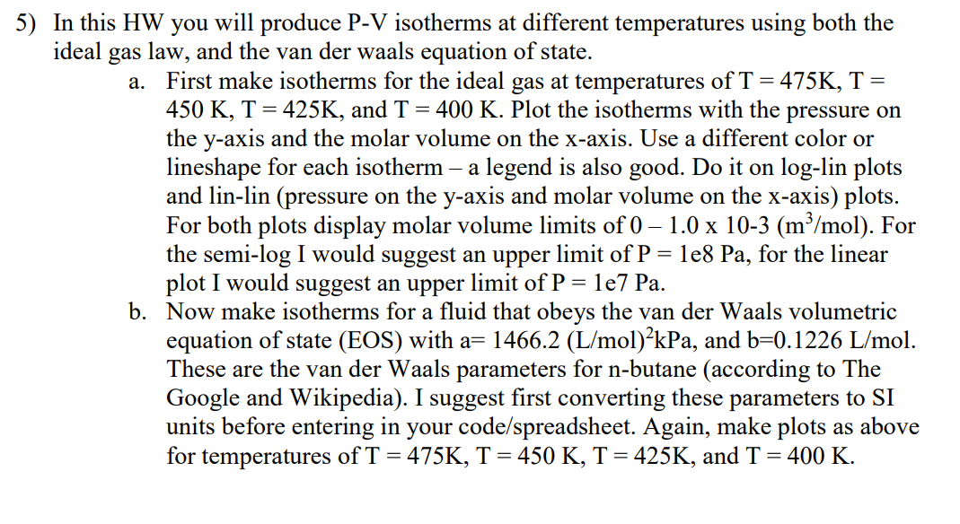 Solved In this HW you will produce P−V isotherms at | Chegg.com