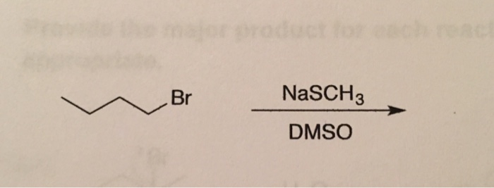 Solved Br NaSCH3 DMSO | Chegg.com