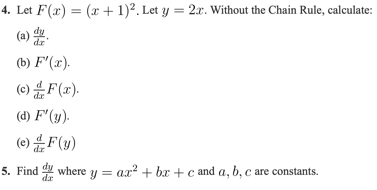 Solved dy dx 5. Find 4. Let F(x) = (x + 1)2. Let y = 2x. | Chegg.com Solved dy dx 5. Find 4. Let F(x) = (x + 1)2. Let y = 2x. | Chegg.com