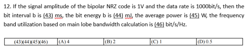 Solved 12. If the signal amplitude of the bipolar NRZ code | Chegg.com
