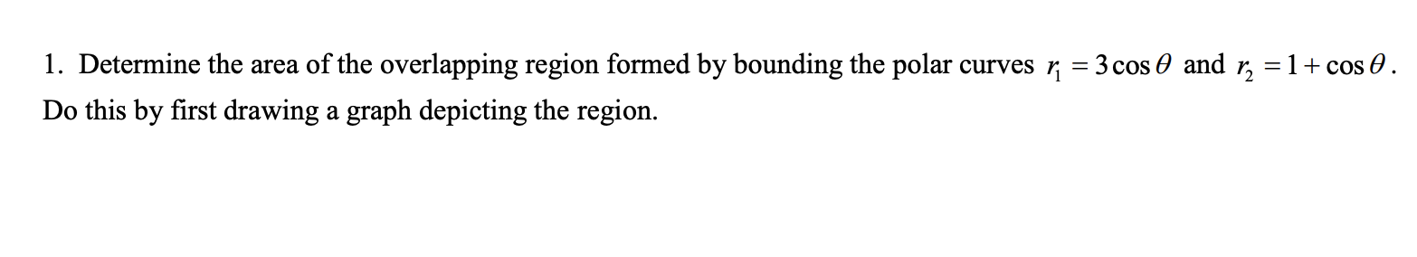 Solved = 1. Determine the area of the overlapping region | Chegg.com