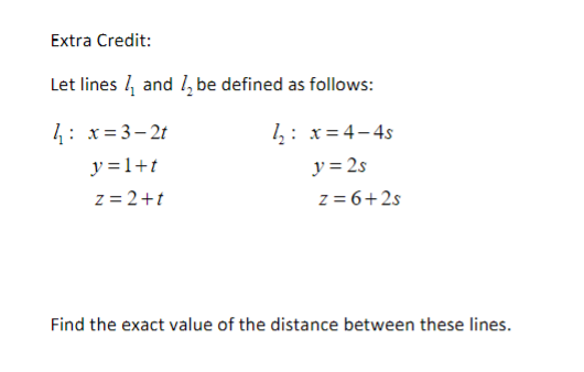 Solved Extra Credit: Let lines l1 and l2 be defined as | Chegg.com