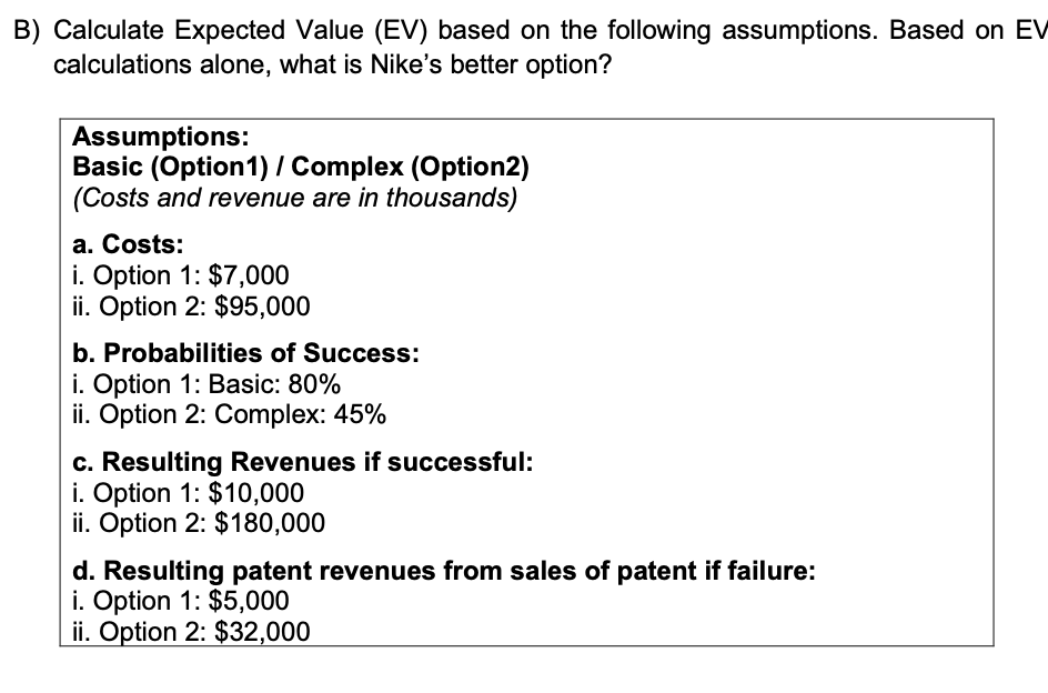 Solved B) Calculate Expected Value (EV) based on the | Chegg.com
