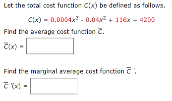 Solved Let the total cost function C(x) be defined as | Chegg.com