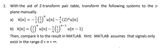 Solved 1. With the aid of Z-transform pair table, transform | Chegg.com