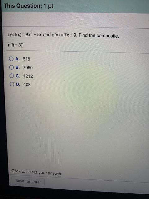 Solved This Question: 1 pt Let f(x)= 8x-5x and g(x)= 7x +9. | Chegg.com