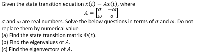 Solved Given the state transition equation i(t) = Ax(t), | Chegg.com