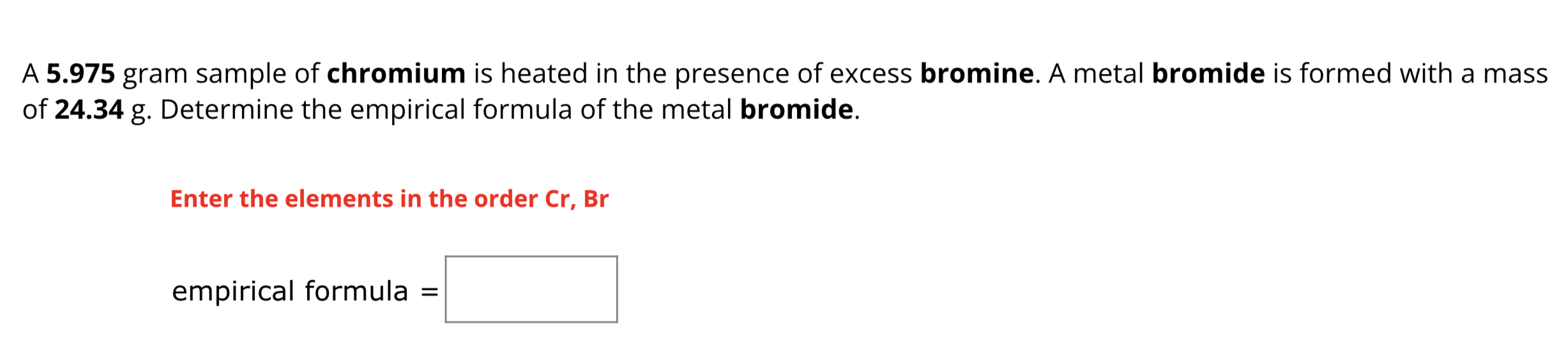 Solved A 5.975 gram sample of chromium is heated in the | Chegg.com