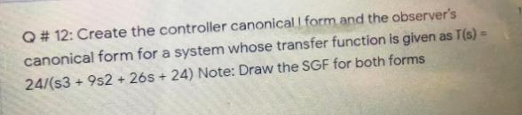 Solved Q#12: Create the controller canonical i form and the | Chegg.com