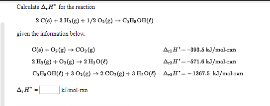 Solved Calculate ArH" for the reaction given the information | Chegg.com