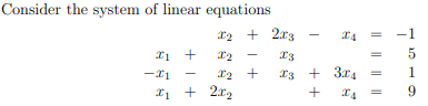 Solved Consider the system of linear equations x2+2x3−x4=−1 | Chegg.com