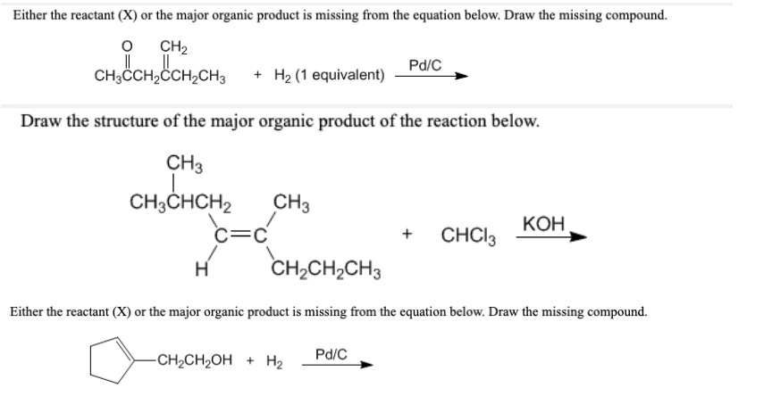 Solved Either the reactant (X) or the major organic product | Chegg.com