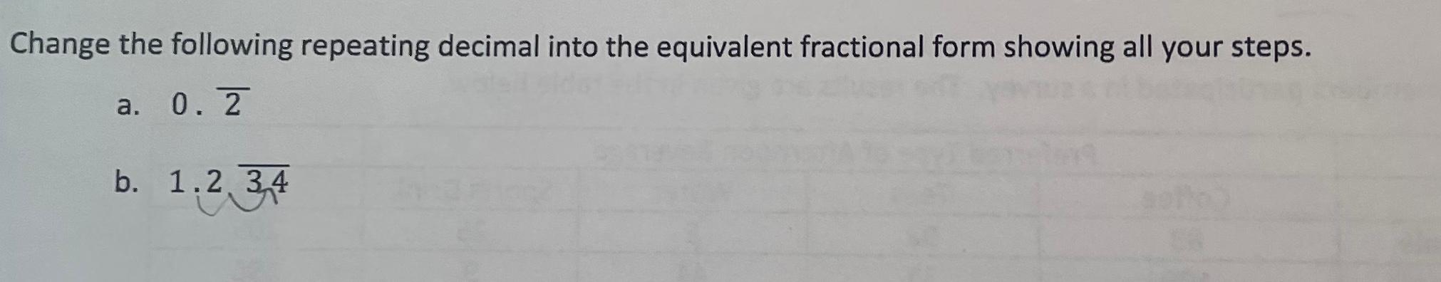 Solved Change the following repeating decimal into the | Chegg.com
