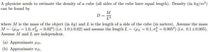 Solved A physicist needs to estimate the density of a cube | Chegg.com