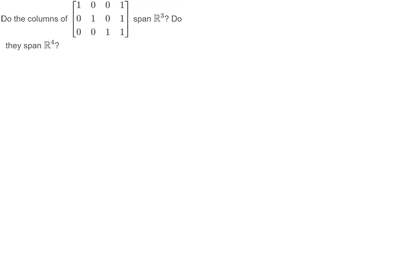 Solved Do the columns of \\( \\left[\\begin{array}{llll}1 & | Chegg.com