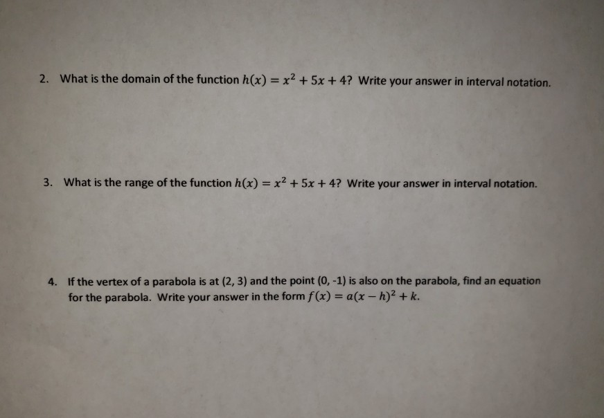 Solved 2. What is the domain of the function h(x) = x2 + 5x | Chegg.com