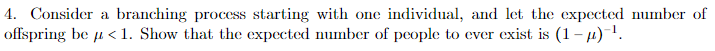 Solved Consider a branching process starting with one | Chegg.com