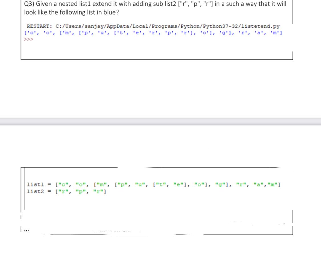 Solved Q3) Given a nested list1 extend it with adding sub | Chegg.com