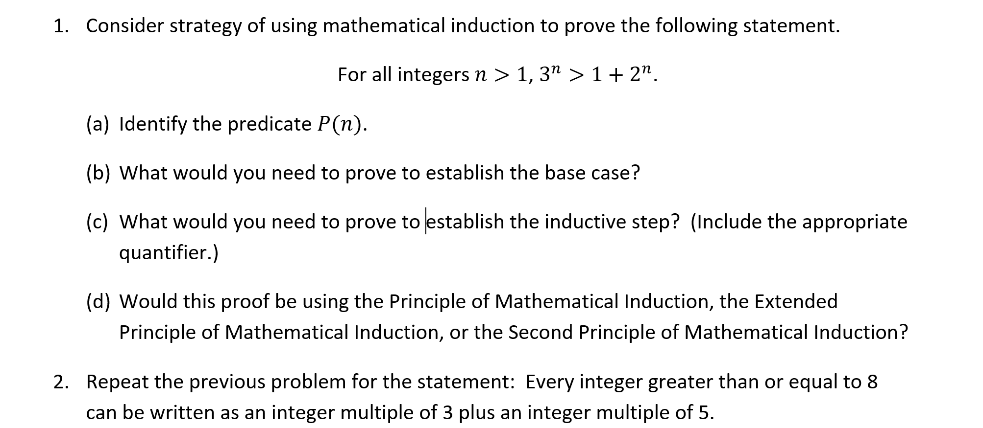 Solved 1 Consider Strategy Of Using Mathematical Induction
