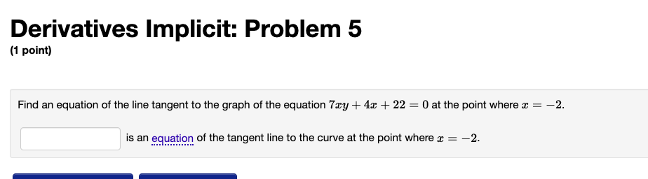 Solved Derivatives Implicit: Problem 5 (1 point) Find an | Chegg.com