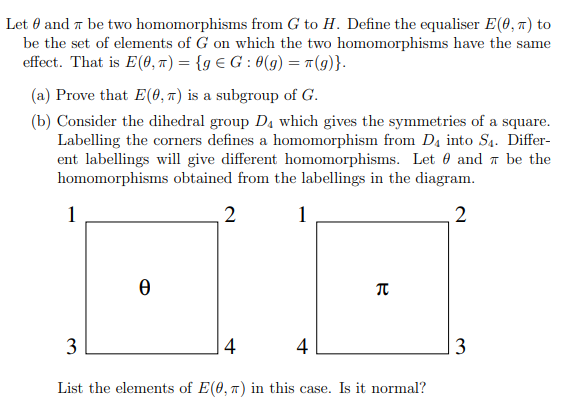 Solved Let and be two homomorphisms from G to H. Define the | Chegg.com