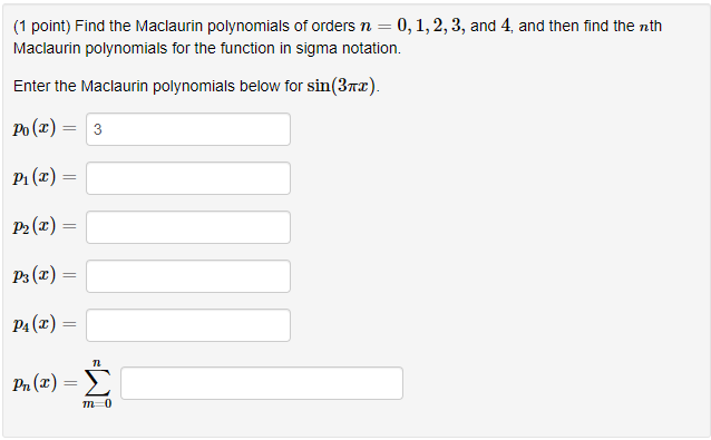 Solved (1 point) Find the Maclaurin polynomials of orders n | Chegg.com