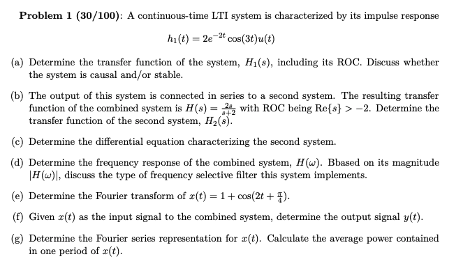 Solved -2t Problem 1 (30/100): A continuous-time LTI system | Chegg.com