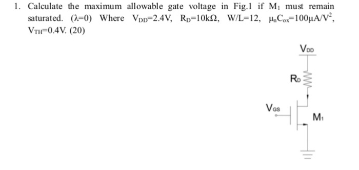 Solved 1. Calculate the maximum allowable gate voltage in | Chegg.com