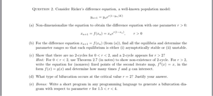 Solved QUESTION 2. Consider Ricker's difference equation, a | Chegg.com
