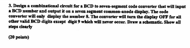 Solved 3. Design a combinational circuit for a BCD to | Chegg.com