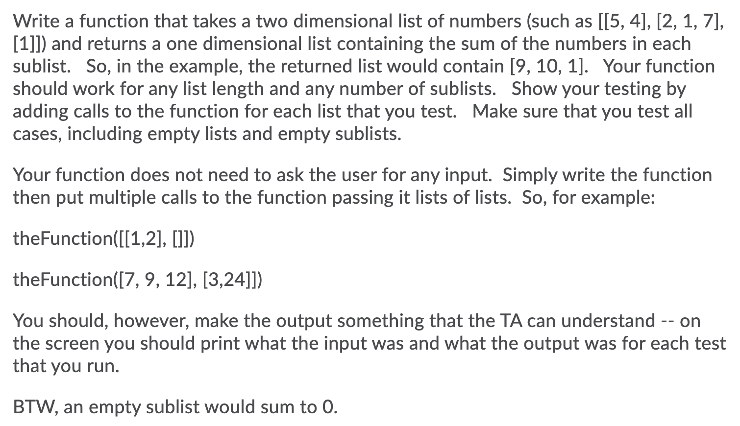 Solved Write a function that takes a two dimensional list of | Chegg.com