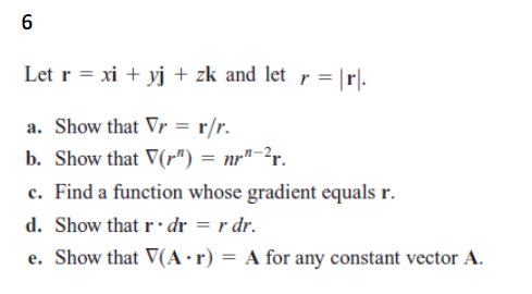 Solved Let r=xi+yj+zk and let r=∣r∣. a. Show that ∇r=r/r. b. | Chegg.com