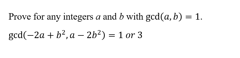 Solved Prove for any integers a and b with gcd(a,b)=1. | Chegg.com
