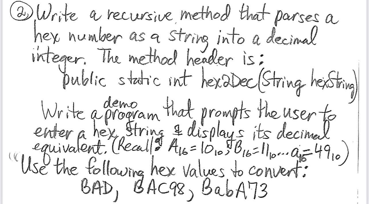 Solved (2) Write a recursive method that parses a hex number | Chegg.com