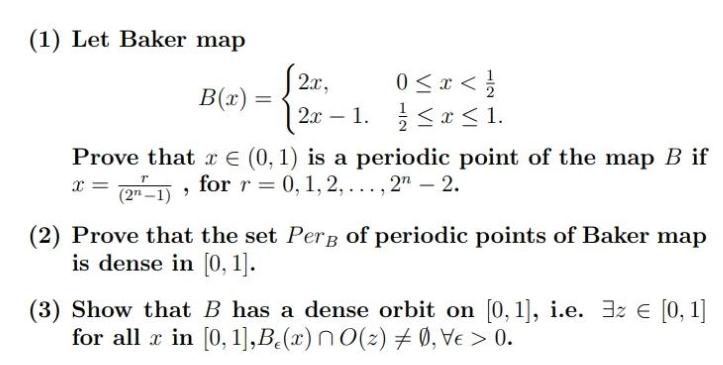 Solved (1) Let Baker map 2x, 0 0. | Chegg.com